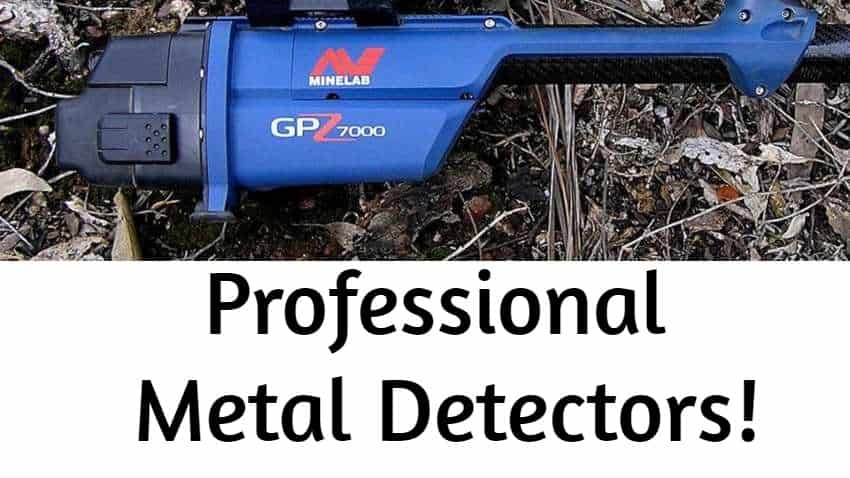 Best Professional Metal Detectors! (4 High Quality Choices!)